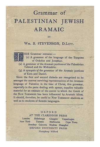 Grammar of Palestinian Jewish Aramaic,: Stevenson, William Barron ...