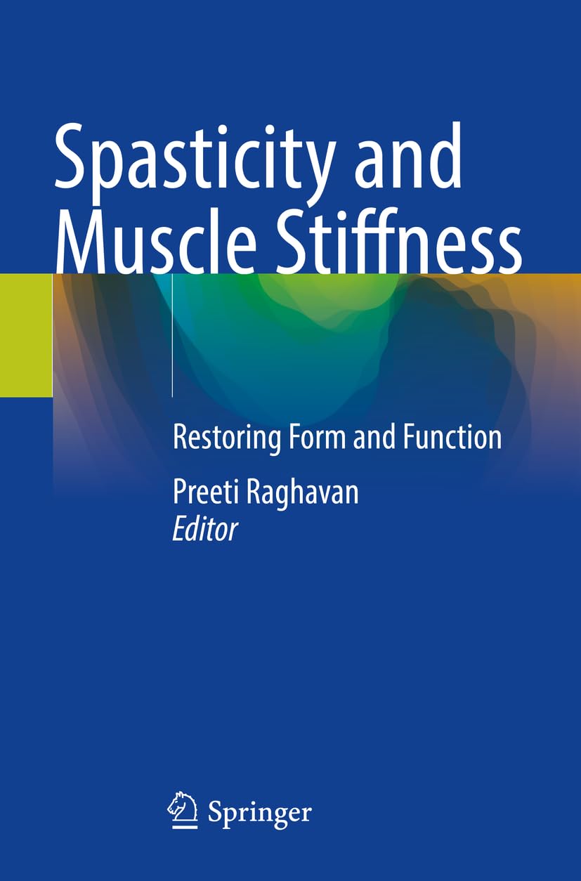 Buy Spasticity and Muscle Stiffness: Restoring Form and Function Book ...