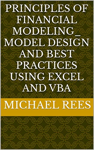 Amazon.com: Principles of Financial Modeling_ Model Design and Best Practices Using Excel and ...