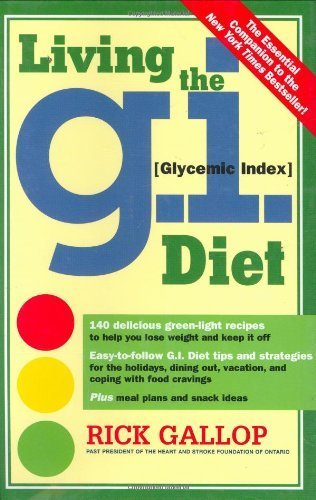 Living the G.I. (Glycemic Index) Diet: Gallop, Rick, Richards, Emily ...
