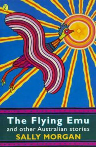 The Flying EMU " and Other Australian Stories: Morgan, Sally ...