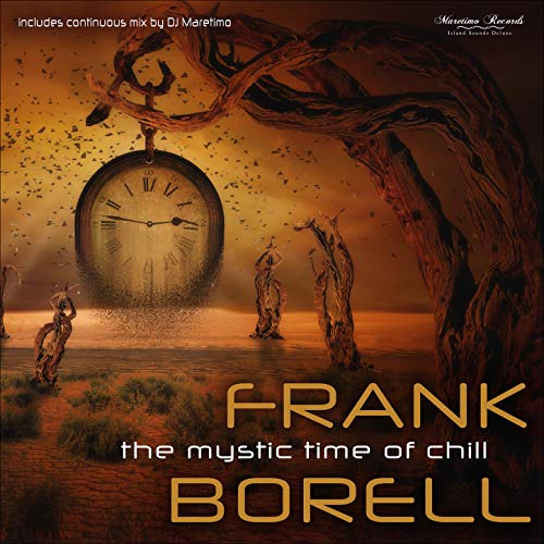 Amazon.com: The Mystic Time of Chill : Frank Borell: Digital Music