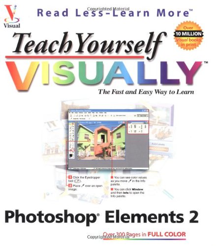 Teach Yourself Visually Photoshop Elements 2: Wooldridge, Mike ...