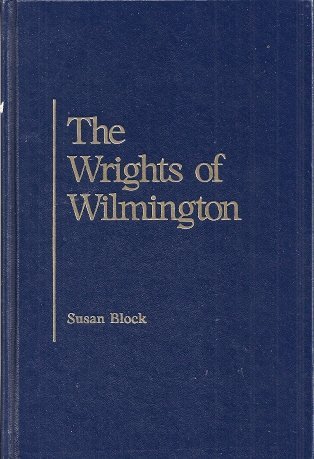 The Wrights of Wilmington.: Susan Taylor Block: Amazon.com: Books