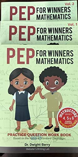 PEP FOR WINNERS MATHEMATICS Vol 2: Dr. Dwight Berry: 9781733904131 ...