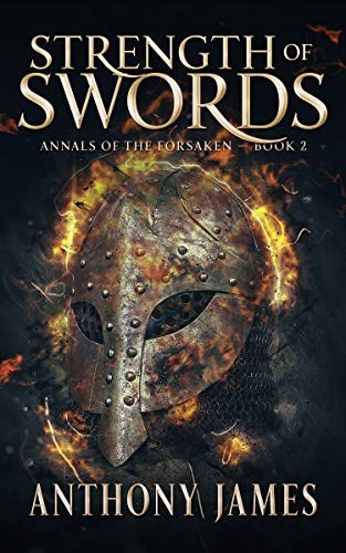 Strength of Swords (Annals of the Forsaken Book 2) eBook : James ...