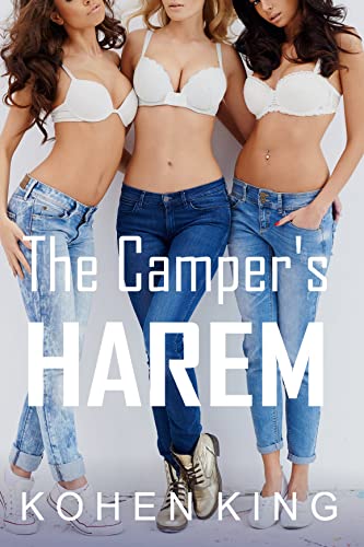 The Camper's Harem: A Harem Adventure Bundle - Kindle edition by King, Kohen. Literature ...