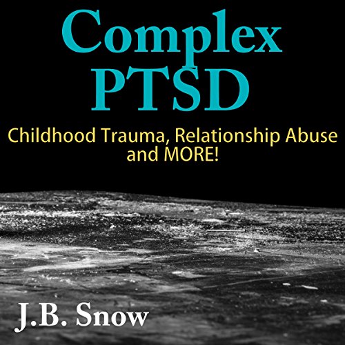 Amazon.com: Complex PTSD: Childhood Trauma, Relationship Abuse and More ...