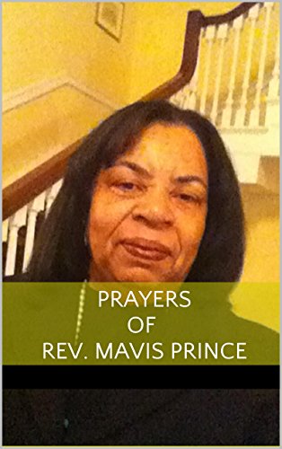 Prayers of Rev. Mavis Prince - Kindle edition by Prince, Lyric ...