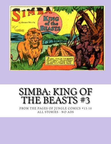 Simba: King Of The Beasts #3: From The Pages Of Jungle Comics #13-18 ...