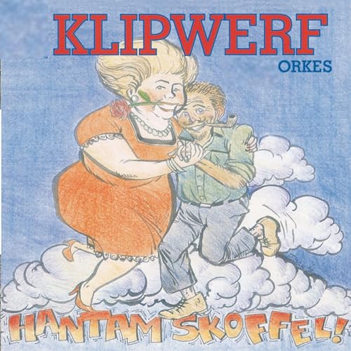 Amazon MusicでKlipwerf OrkesのHantam Skoffel!を再生する