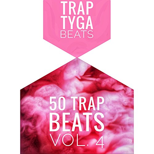 Play 50 Trap Beats, Vol. 4 by Trap Tyga Beats on Amazon Music