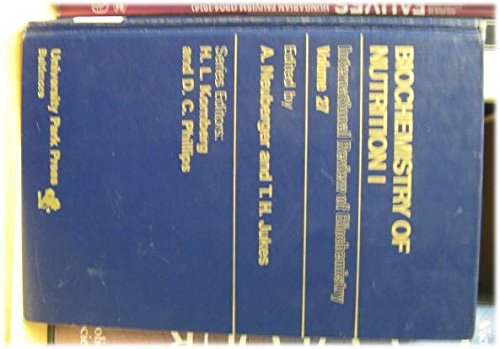 Biochemistry of nutrition I (International review of biochemistry ...