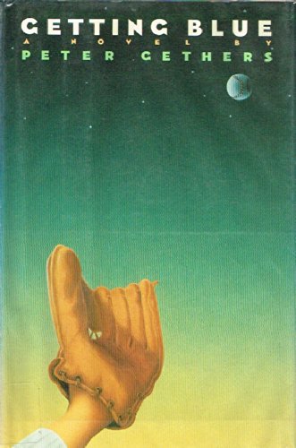 Getting Blue: Gethers, Peter: 9780385295239: Amazon.com: Books