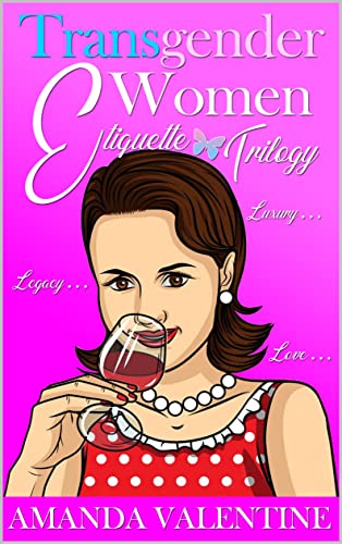 Transgender Women Etiquette Trilogy (Transwoman Etiquette Trilogy Book ...