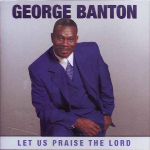 Banton, George - Let Us Praise the Lord - Amazon.com Music