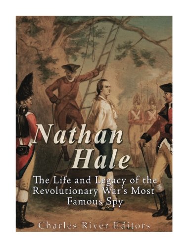 Buy Nathan Hale: The Life and Legacy of the Revolutionary War's Most ...