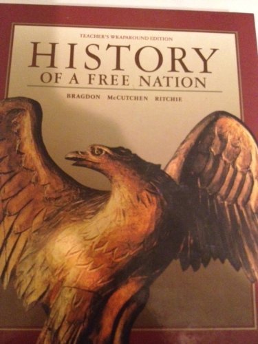 Teacher's Edition: Te History of a Free Nation: BRAGDON: 9780028227542 ...