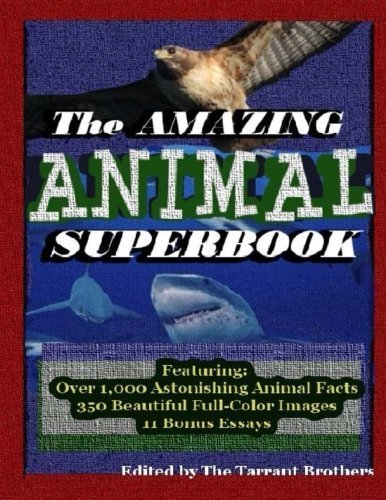The Amazing Animal Superbook by Tarrant Brothers (2013-03-06): Tarrant ...