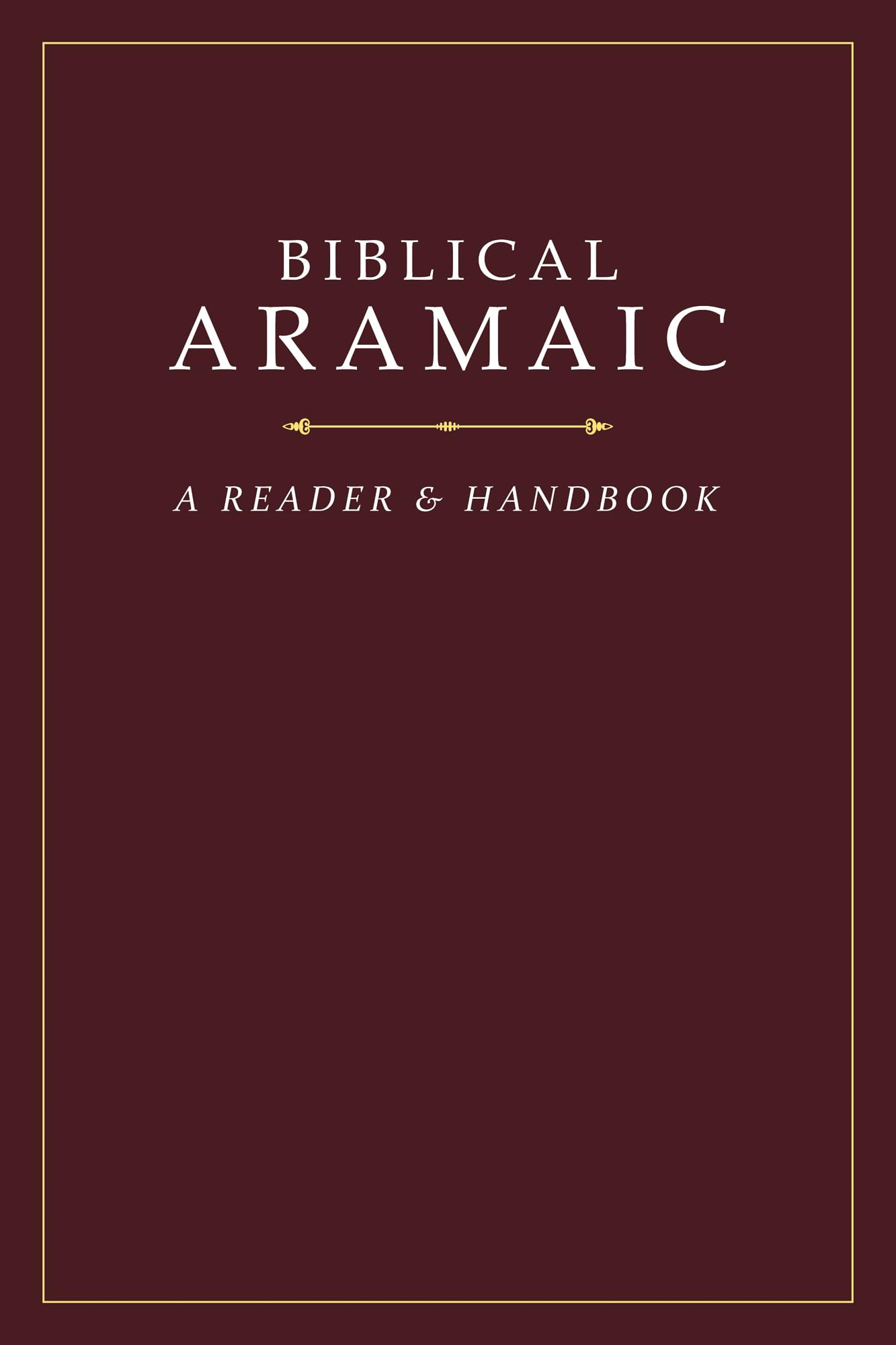 Biblical Aramaic: A Reader and Handbook: Vance, Donald R., Athas ...