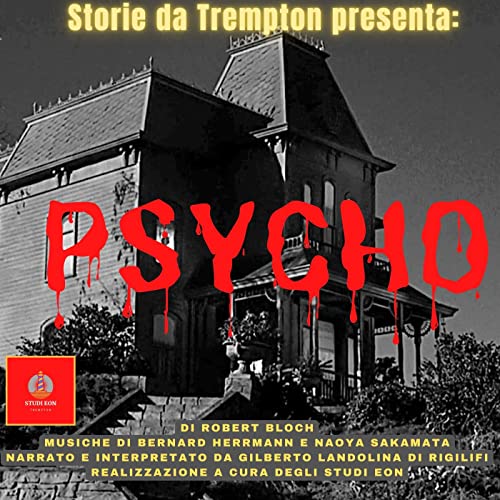 Amazon.com: Psycho di Robert Bloch : Gilberto Landolina di Rigilifi ...