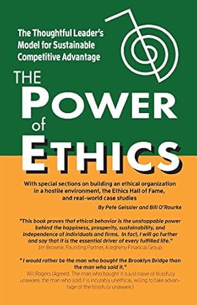 The Power of Ethics: Pete Geissler, Bill O'Rourke: 9780990628903 ...