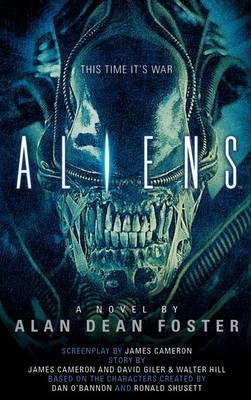 [(Aliens: The Official Movie Novelization)] [ By (author) Alan Dean ...