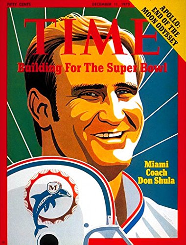 Time Magazine December 11 1972 Building for the Super Bowl Miami Coach ...