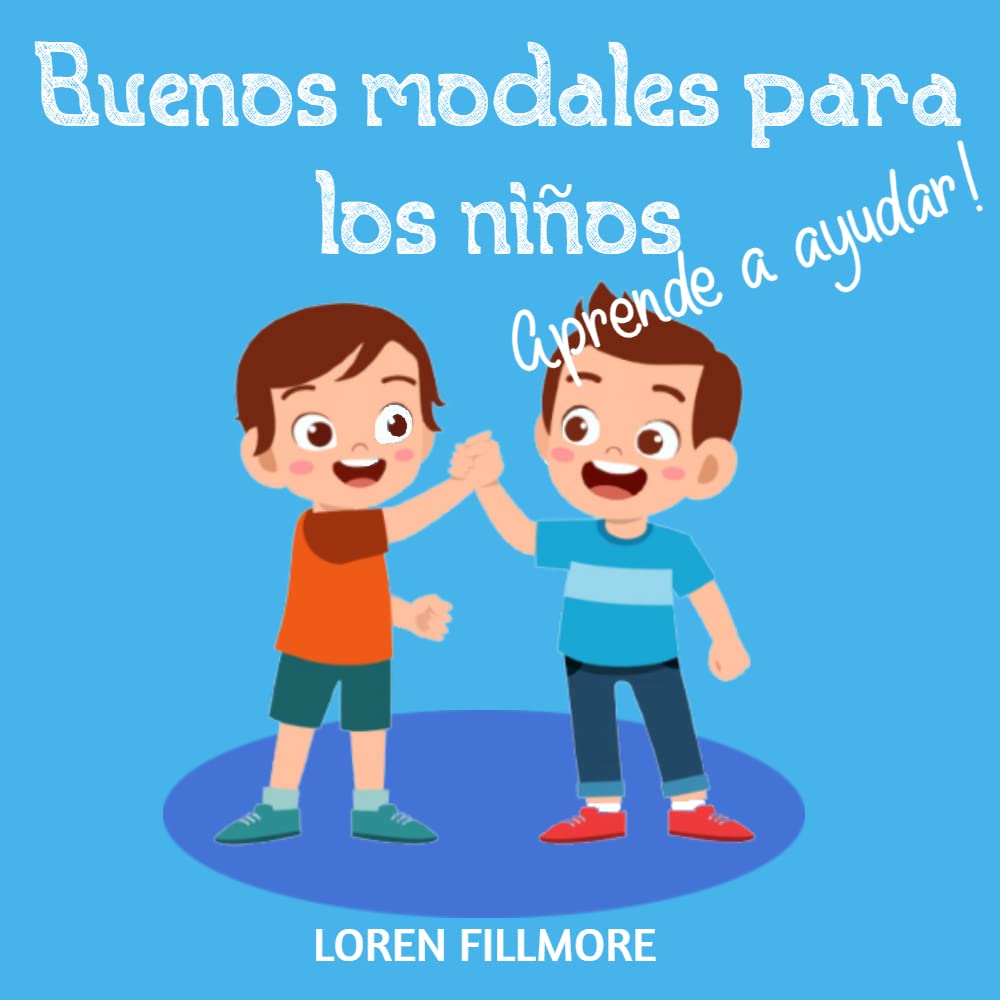Buenos Modales para los niños - Aprende a ayudar (Como enseñar a los ...