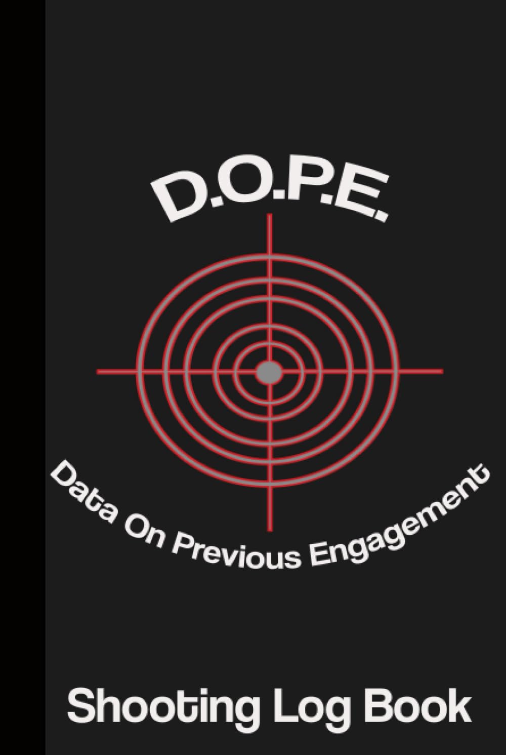 Amazon.com: D.O.P.E. - Data On Previous Engagement: Sport shooting data ...