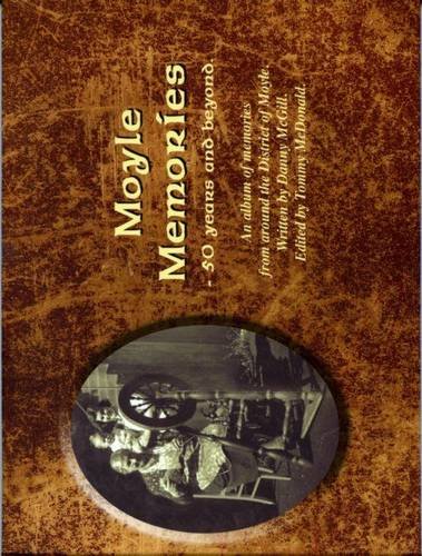 Moyle Memories: Fifty Years and Beyond: McGill, Danny: 9781906689094 ...