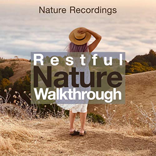 Play Restful Nature Walkthrough by Nature Recordings on Amazon Music