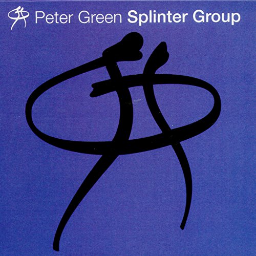 Play Splinter Group by Peter Green Splinter Group on Amazon Music