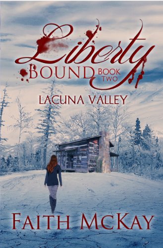 Amazon.com: Liberty Bound (Lacuna Valley Book 2) eBook : McKay, Faith ...