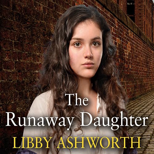 The Runaway Daughter: Amazon.co.uk: Ashworth, Libby, Sobey, Katy: 9781788899789: Books