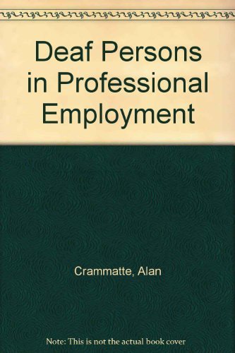 Deaf Persons in Professional Employment: Crammatte, Alan: Amazon.com: Books