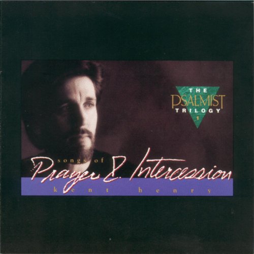 Amazon.com: Songs of Prayer and Intercession : Kent Henry: Digital Music
