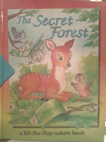 The Secret Forest: A Lift-The-Flap Nature Book (Time-Life Early ...