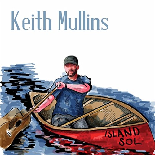Play Island Sol by Keith Mullins on Amazon Music
