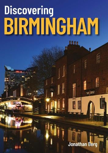 Discovering Birmingham: Amazon.co.uk: Berg, Jonathan, Berg, Jonathan ...