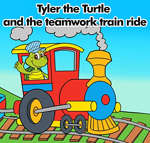 Tyler the Turtle: The Teamwork Train Ride eBook : Arme, Dandrea ...