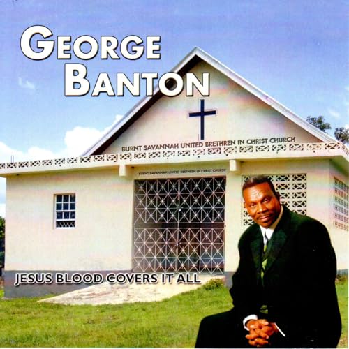 Amazon.com: Jesus Blood Covers It All : George Banton: Digital Music