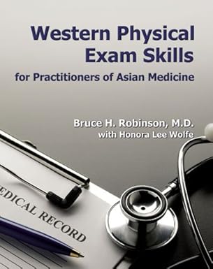 Western Physical Exam Skills for Practitioners of Asian Medicine: Bruce ...