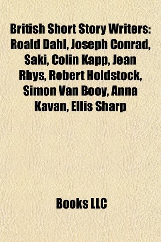 British Short Story Writers: Roald Dahl, Joseph Conrad, Saki, Colin ...