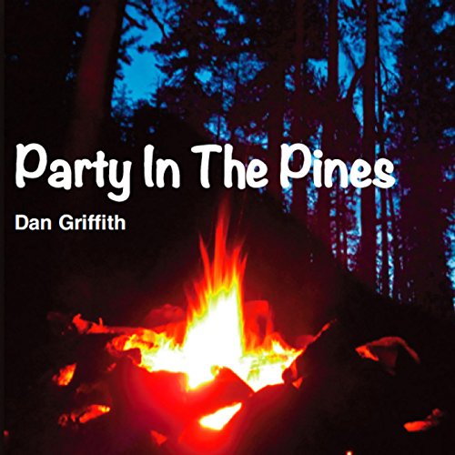 Amazon.com: Party in the Pines : Dan Griffith: Digital Music