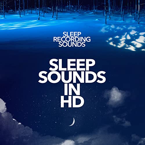 Amazon.com: Sleep Sounds in HD : Sleep Recording Sounds: Digital Music