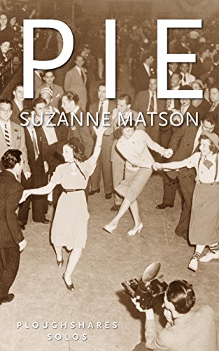 Pie (Kindle Single) (Ploughshares Solos Volume 3 Book 1) - Kindle ...