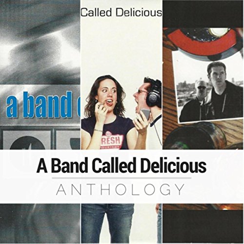Amazon.com: Anthology : A Band Called Delicious: Digital Music