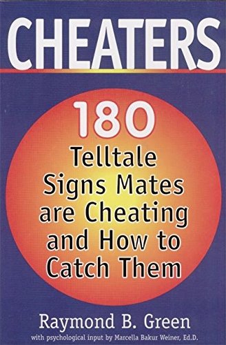 Cheaters: 180 Telltale Signs Mates are Cheating and How to Catch Them ...