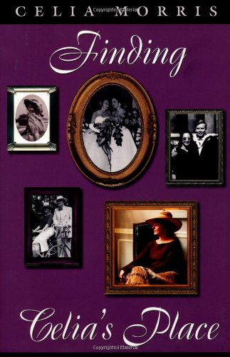 Finding Celia's Place: Morris, Celia: 9780890969632: Amazon.com: Books